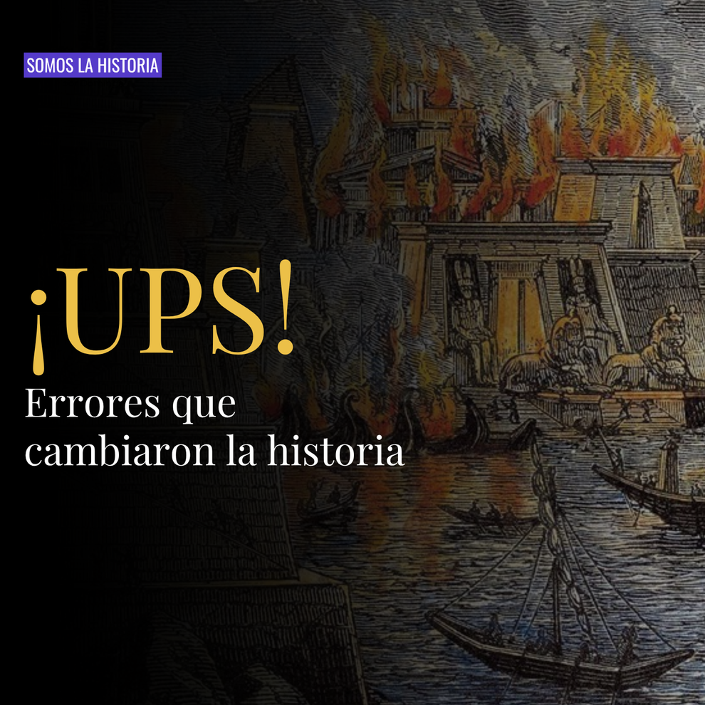 Clase online: ¡Ups! Errores que cambiaron la historia – Somos la Historia